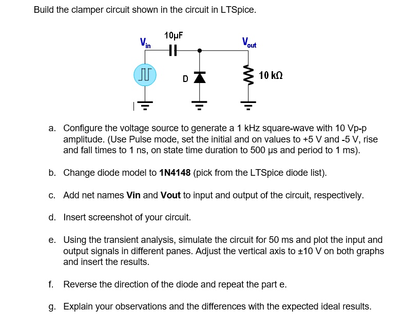 Solved Build The Clamper Circuit Shown In The Circuit In Ltspice 10f Vin 11 Vout O X 10 KÎ© A 