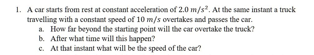 1 A Car Starts From Rest At Constant Acceleration Of 20 Ms2 At The Same