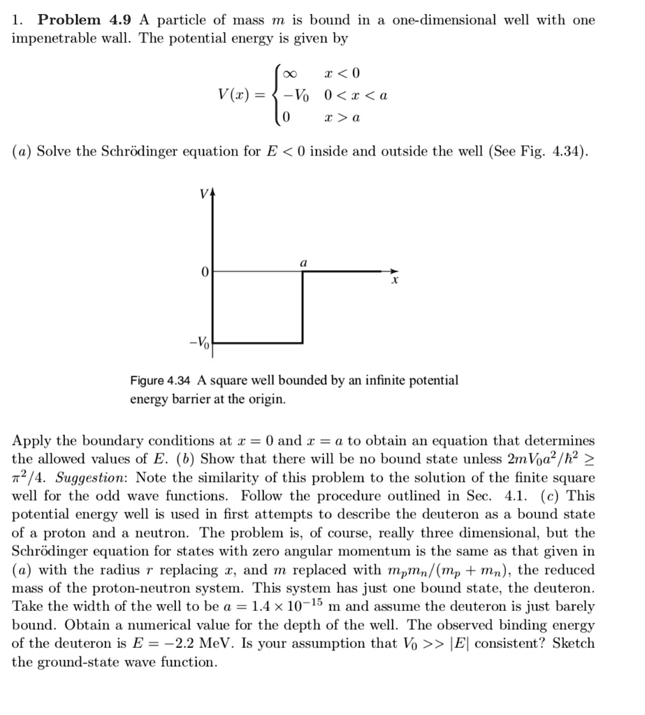 Problem 4.9: A particle of mass m is bound in a one-dimensional well with one impenetrable wall ...