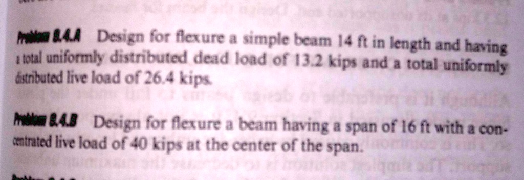 Problem 8.4.A Design for flexure a simple beam 14 ft in length and having 1 total uniformly ...