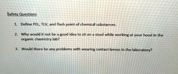 SOLVED: Define PEL, TLV, and flash point of chemical substances. Why ...