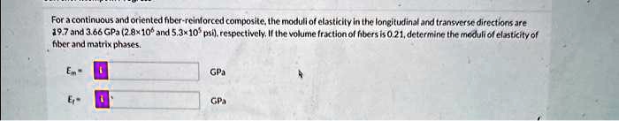 SOLVED: For a continuous and oriented fiber-reinforced composite, the ...