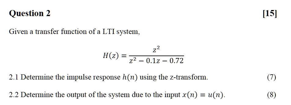SOLVED: Question 2 [15] Given a transfer function of a LTI system 22 2. ...
