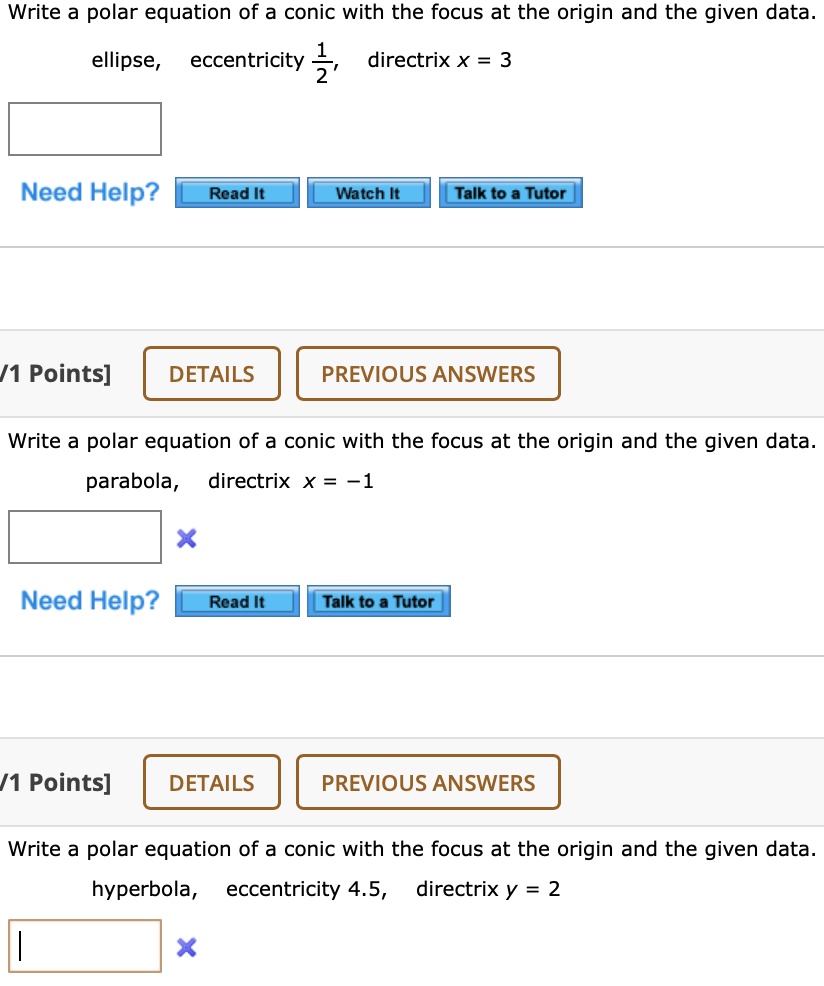 SOLVED: Write a polar equation of a conic with the focus at the origin and the given data ...