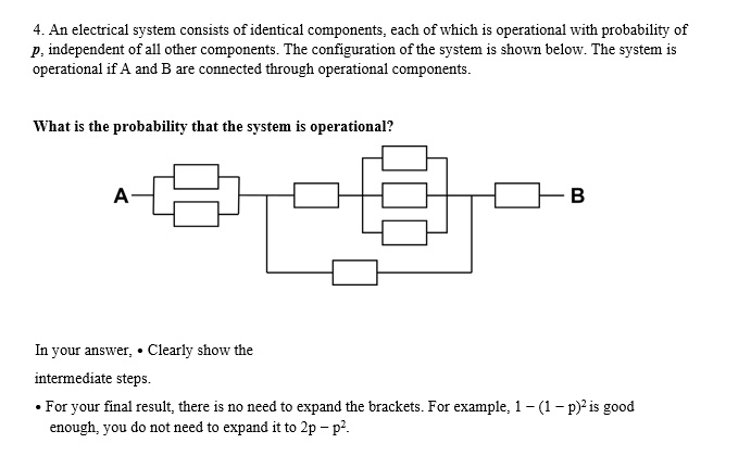 an electrical system consists of identical component each of which ... an electrical system consists of identical component each of which ...