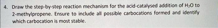 4. Draw the step-by-step reaction mechanism for the acid-catalysed ...