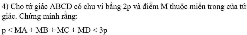4) Cho t? giác ABCD có chu vi b?ng 2p và ?i?m M thu?c mi?n trong c?a t ...