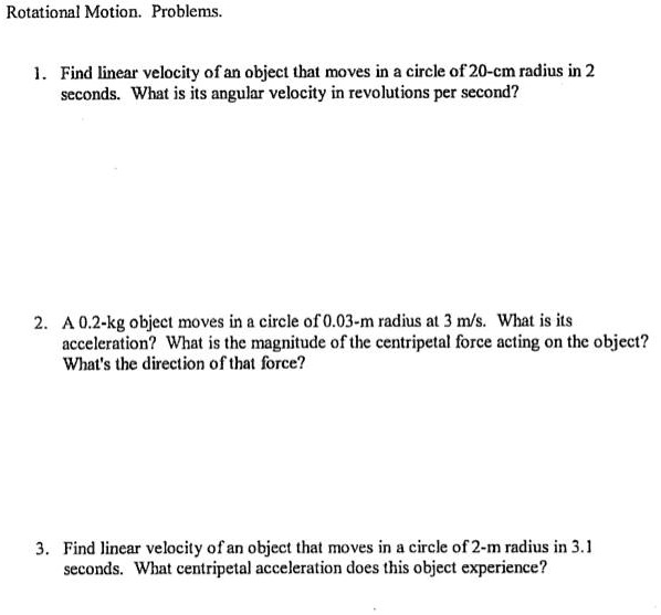 SOLVED:Rotational Motion. Problens: Find linear velocity of an object ... SOLVED:Rotational Motion. Problens: Find linear velocity of an object ...