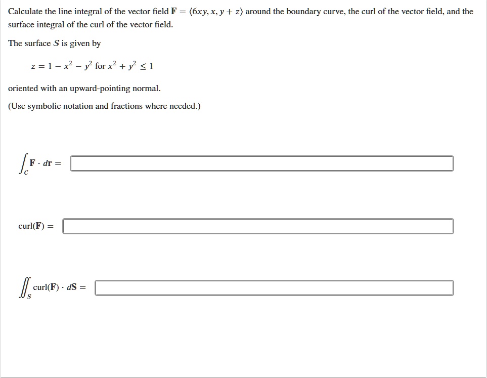 SOLVED: Calculate the line integral of the vector field F = (6xy, y + 2 ...