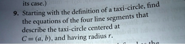 SOLVED: its case.) taxi-circle, find 9. Starting with the definition of ...
