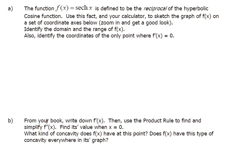 SOLVED: The function f (1) sech x is defined to be the reciprocal of ...