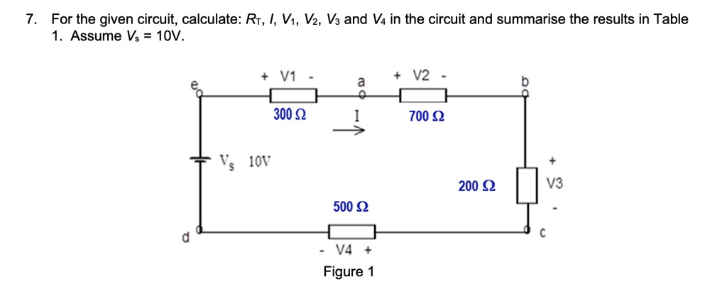 7. For the given circuit, calculate: RT, I, V1, V2, V3 and V4 in the circuit and summarise the ...