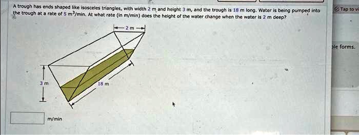 SOLVED: The trough at a rate of 5 m/min. At what rate in m/min does the ...
