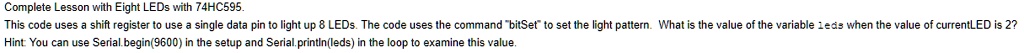 SOLVED: Text: Complete Lesson with Eight LEDs with 74HC595 This code uses a shift register to ...