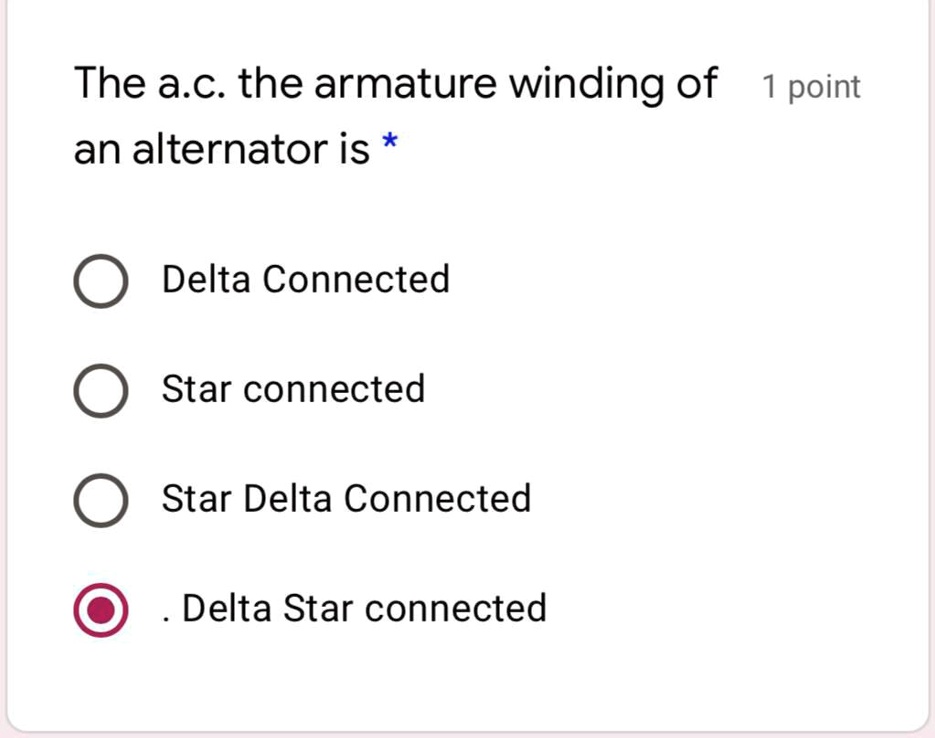 The a.c. the armature winding of 1 point an alternator is * Delta ...