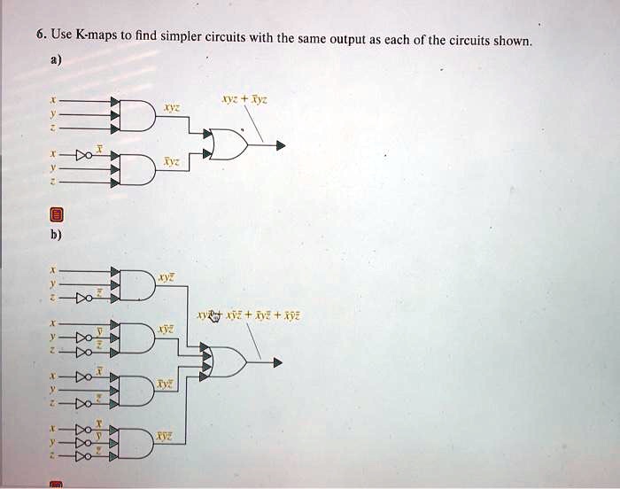 Solved Use K Maps T0 Find Simpler Circuits With The Same Output As 7771