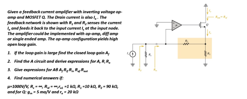 Given a feedback current amplifier with inverting voltage op-amp and ...