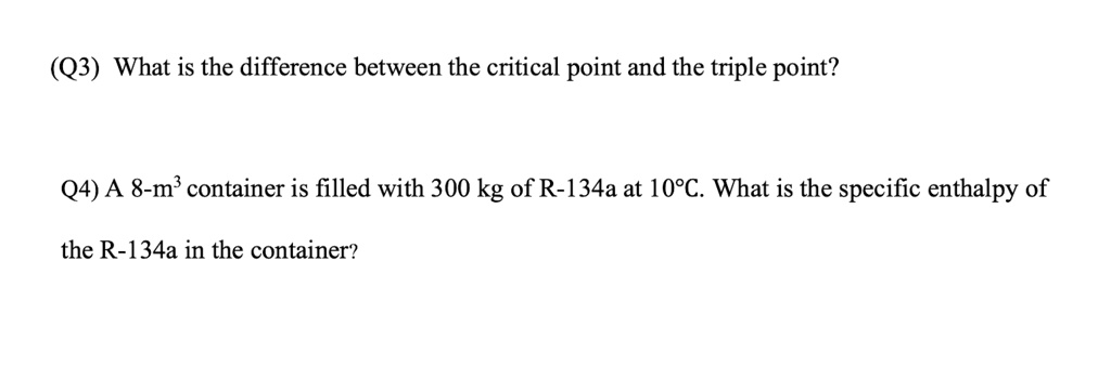 (Q3) What is the difference between the critical point and the triple ...