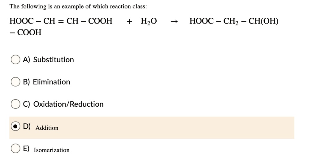 SOLVED: The following is an example of which reaction class: HOOC CH ...