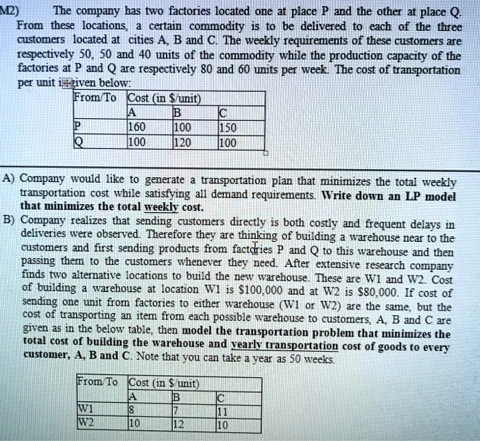 M2) The company has two factories located one at place P and the other ...