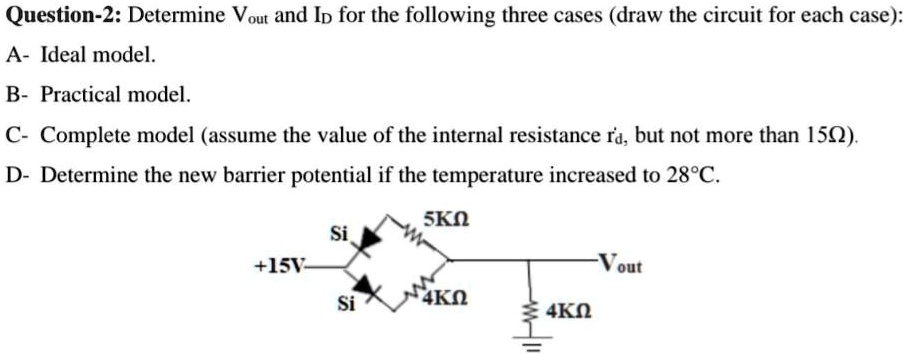 SOLVED: Question 2: Determine Vout and Ip for the following three cases ...