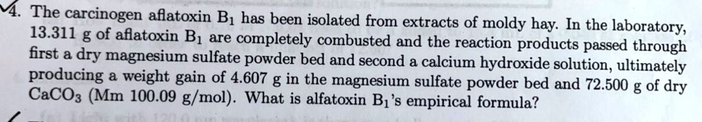 SOLVED: A, The carcinogen aflatoxin Bz has been isolated from extracts ...
