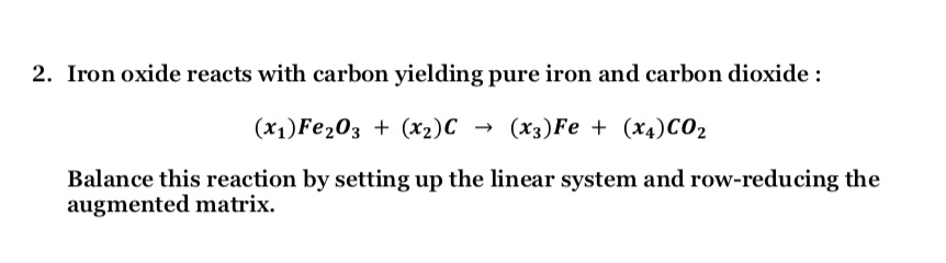 SOLVED: Iron oxide reacts with carbon, yielding pure iron and carbon ...