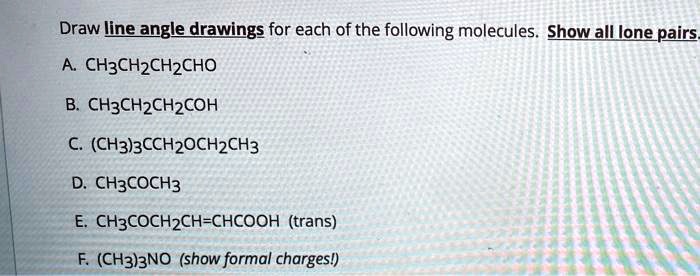 SOLVED: Draw lineangle drawings for each of the following molecules ...