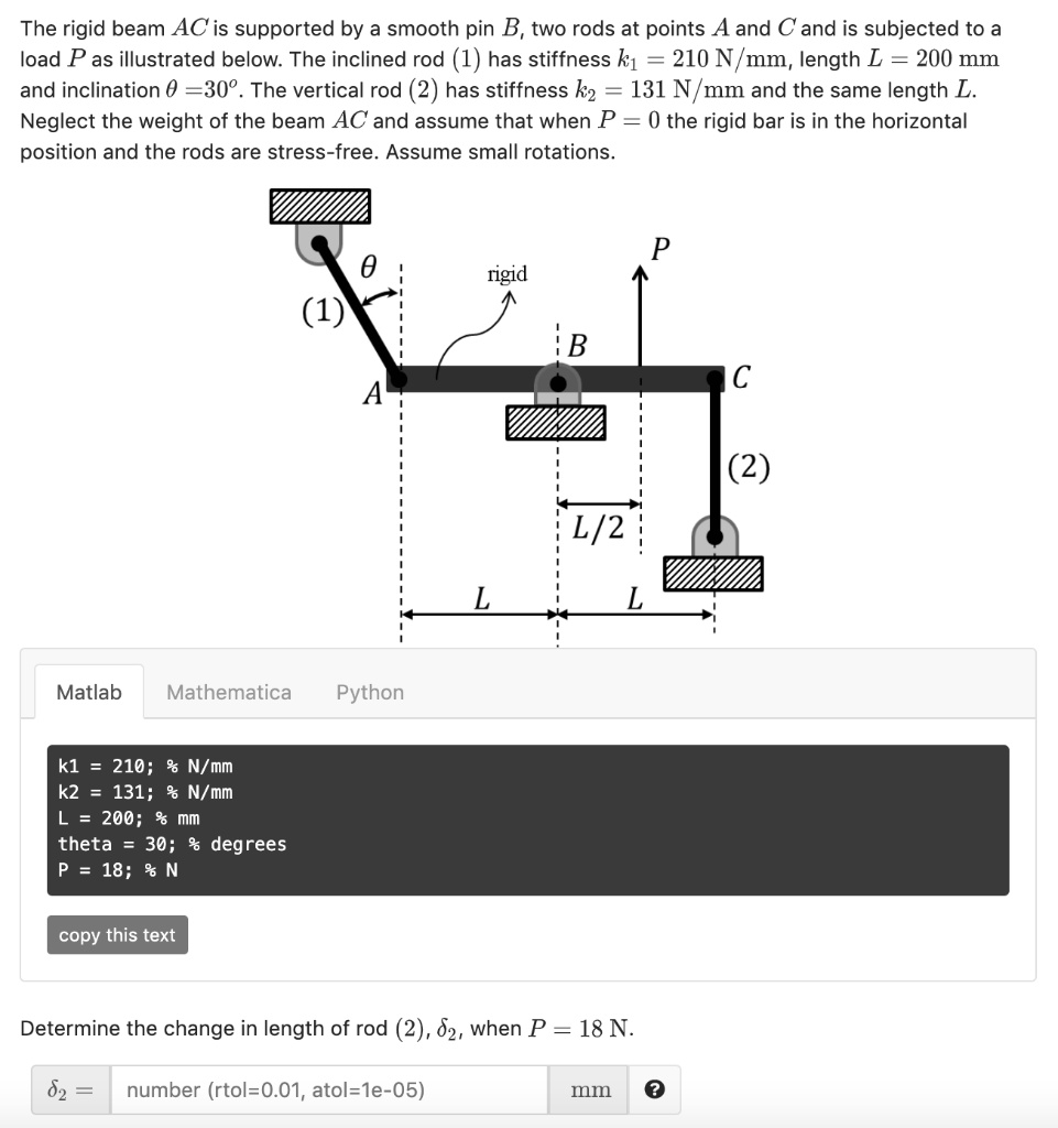 The rigid beam AC is supported by a smooth pin B, two rods at points A ...