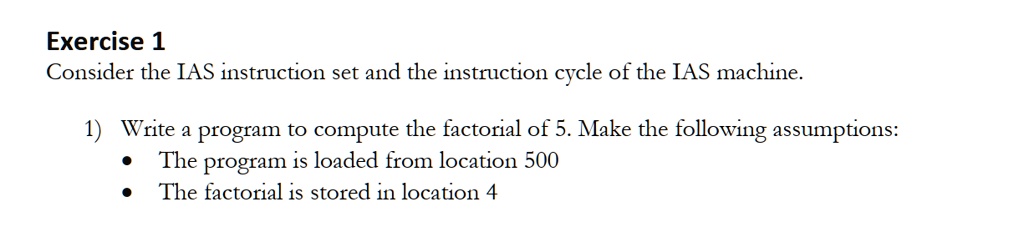 SOLVED: Exercise 1 Consider the IAS instruction set and the instruction ...
