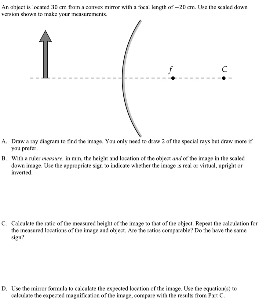 SOLVED: An object is located 30cm from a convex mirror with a focal ...