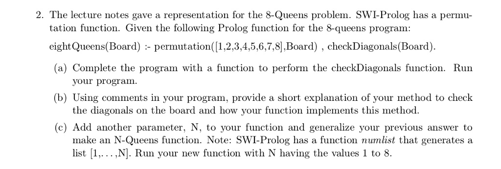 Solvedthe Lecture Notes Gave A Representation For The 8 Queens Problem Swi Prolog Has A Periu 