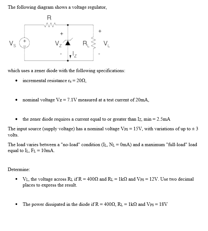 SOLVED: The following diagram shows voltage regulator; Vs Vz R