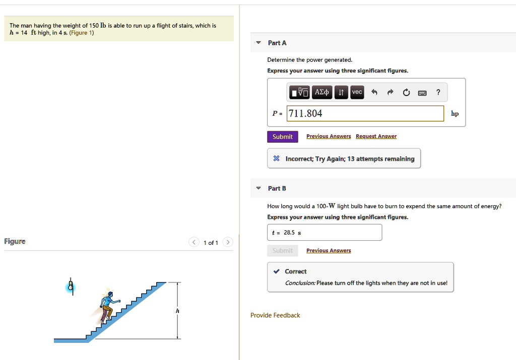 SOLVED: The man having the weight of 150 Ib is able to run up a flight ...