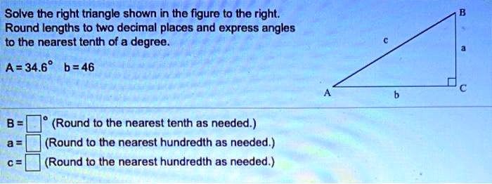 SOLVED:Solve the right triangle shown in the figure to the right: Round ...
