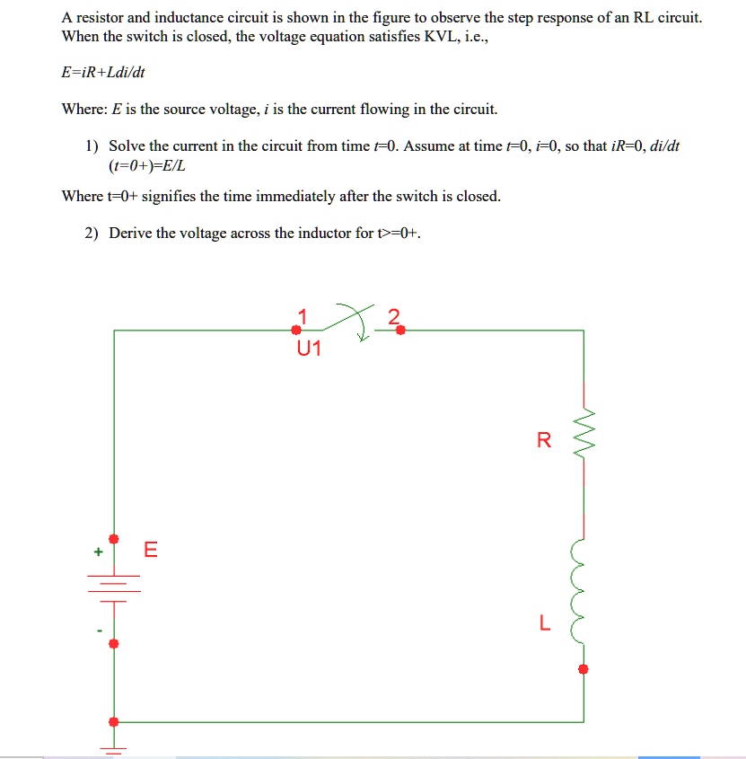 SOLVED: A resistor and inductance circuit is shown in the figure to observe the step response of ...