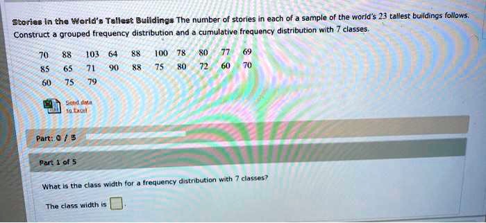 SOLVED:Stories in the World" * Tallest Buildings The number of stories ...