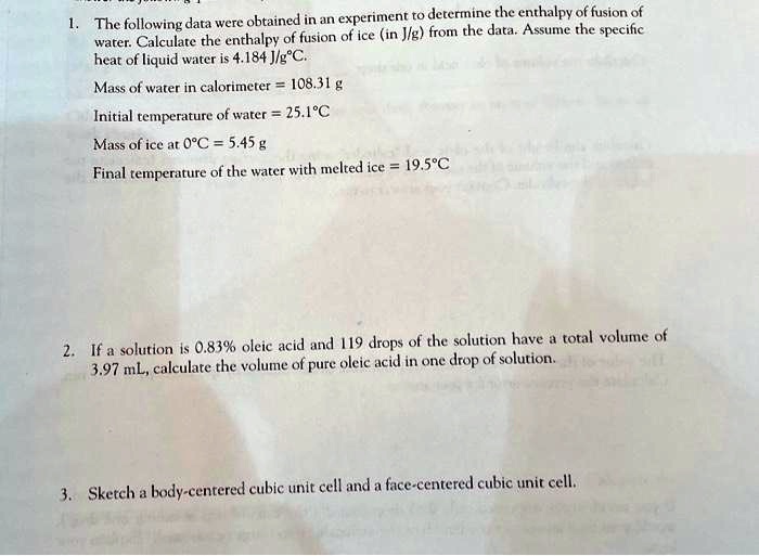 1. The following data were obtained in an experiment to determine the enthalpy of fusion of ...