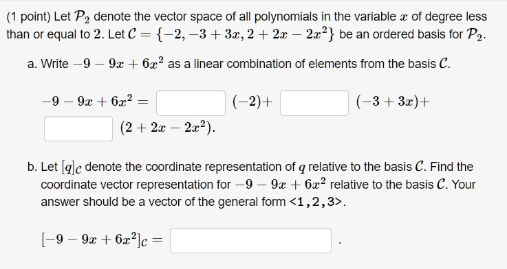 SOLVED:point) Let Pz denote the vector space of all polynomials in the ...