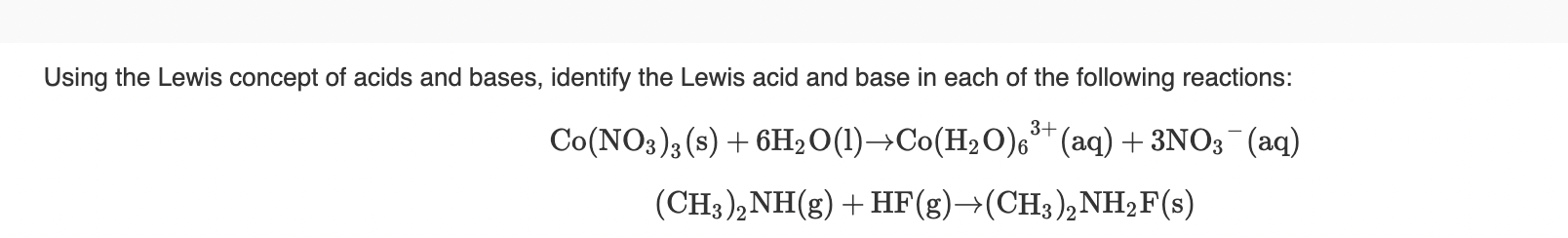 SOLVED: Using the Lewis concept of acids and bases, identify as Lewis acid, base, or neither in ...