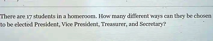 [GET ANSWER] There are 17 students in a homeroom. How many different ...