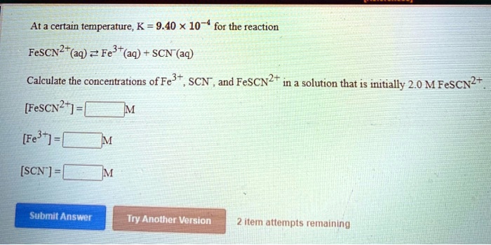 SOLVED: At a certain temperature, K = 9.40 x 10^-4 for the reaction ...