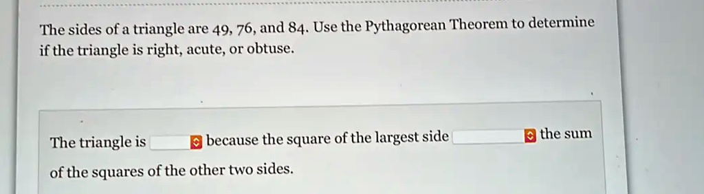 SOLVED: The sides of a triangle are 49, 76 , and 84. Use the ...