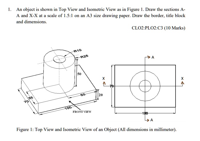 SOLVED: An object is shown in Top View and Isometric View as in Figure ...
