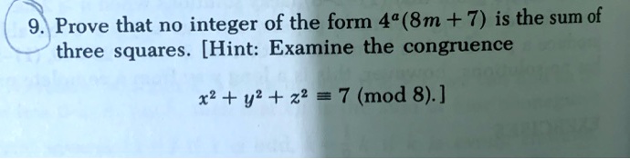 Prove that no integer of the form 4"(8m + 7) is the sum of three squares. [Hint: Examine the ...