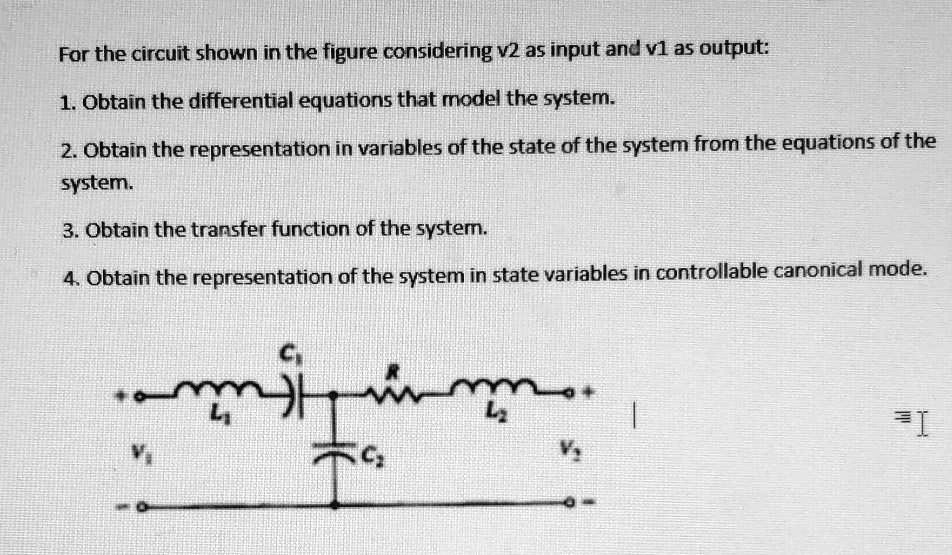 For the circuit shown in the figure considering v2 as input and v1 as ...