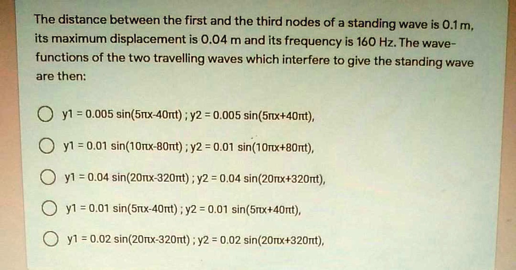 SOLVED:The distance between the first and the third nodes of a standing ...