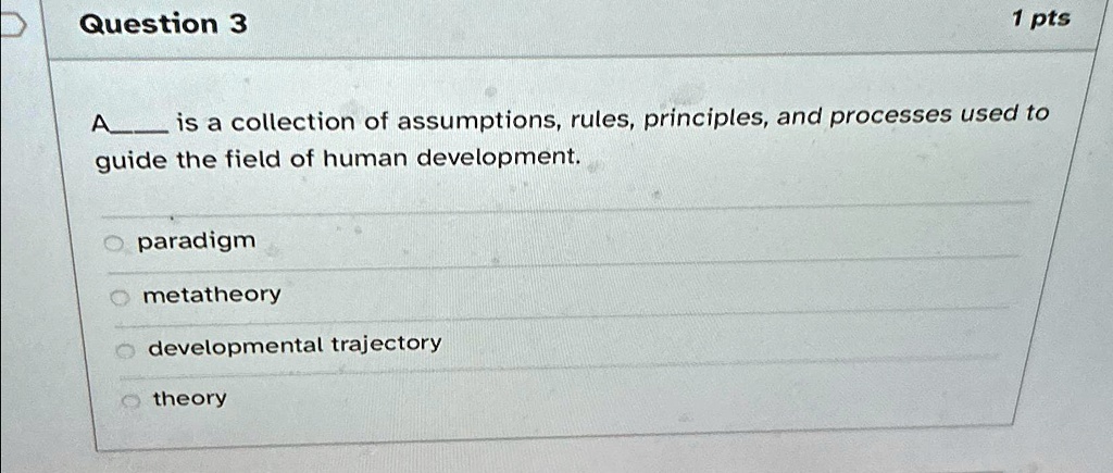 question 3 1 pt a is a collection of assumptions rules principles and ...