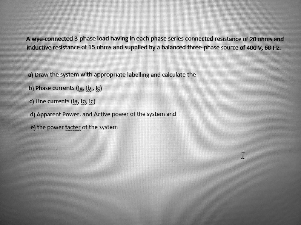 SOLVED: A wye-connected 3-phase load has a series connected resistance ...
