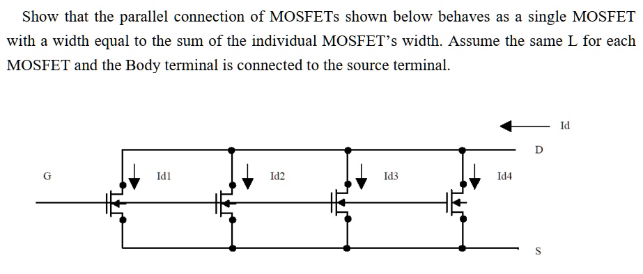 SOLVED: Show that the parallel connection of MOSFETs shown below ...